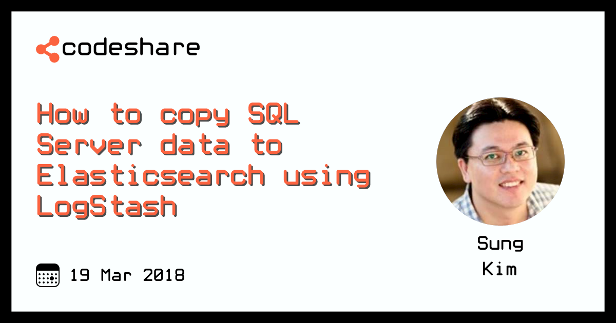 How To Copy Sql Server Data To Elasticsearch Using Logstash Uk Net Web Developer 