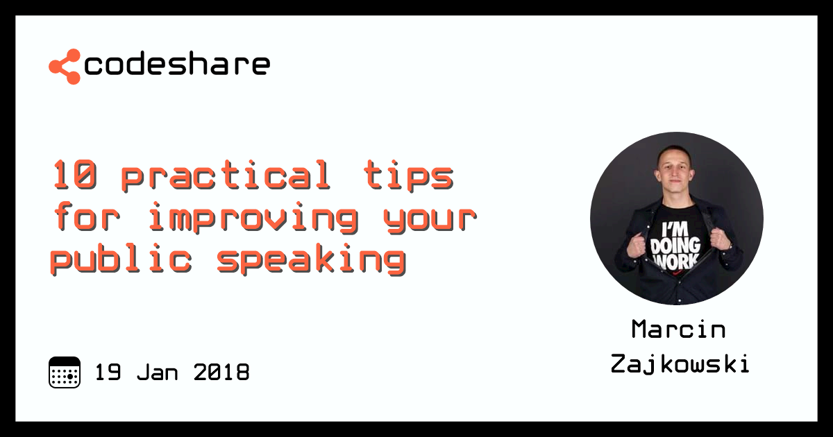 10 practical tips for improving your public speaking | codeshare.co.uk .NET Web Developer Blog ...