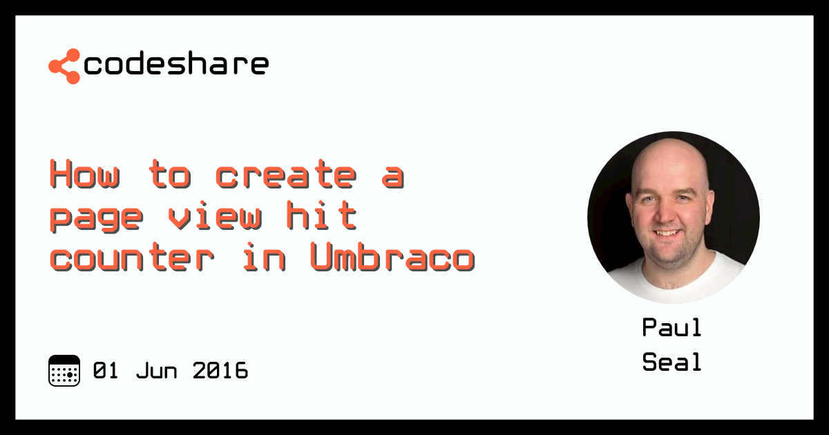 How to create a page view hit counter in Umbraco | codeshare.co.uk .NET Web Developer Blog by ...
