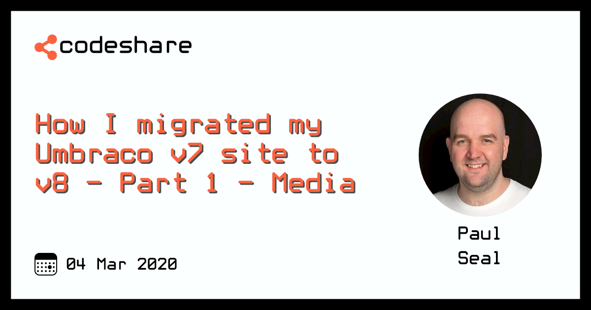 How I migrated my Umbraco v7 site to v8 - Part 1 - Media | codeshare.co.uk .NET Web Developer ...