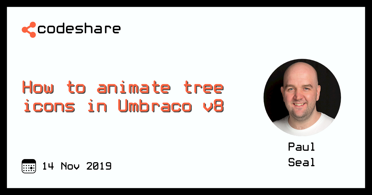 How to animate tree icons in Umbraco v8 | codeshare.co.uk .NET Web Developer Blog by Paul Seal