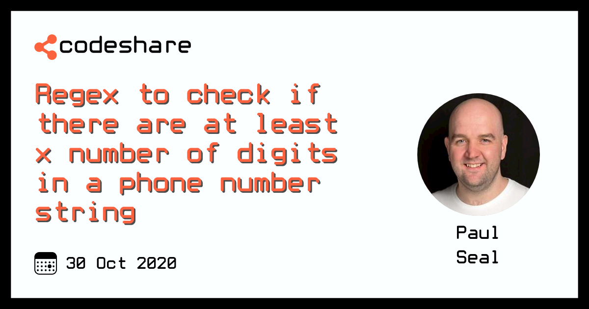 Regex To Check If There Are At Least X Number Of Digits In A Phone Number String