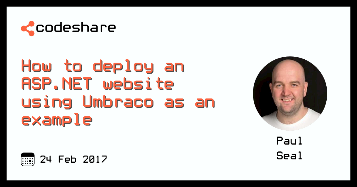 How to deploy an ASP.NET website using Umbraco as an example | codeshare.co.uk .NET Web ...