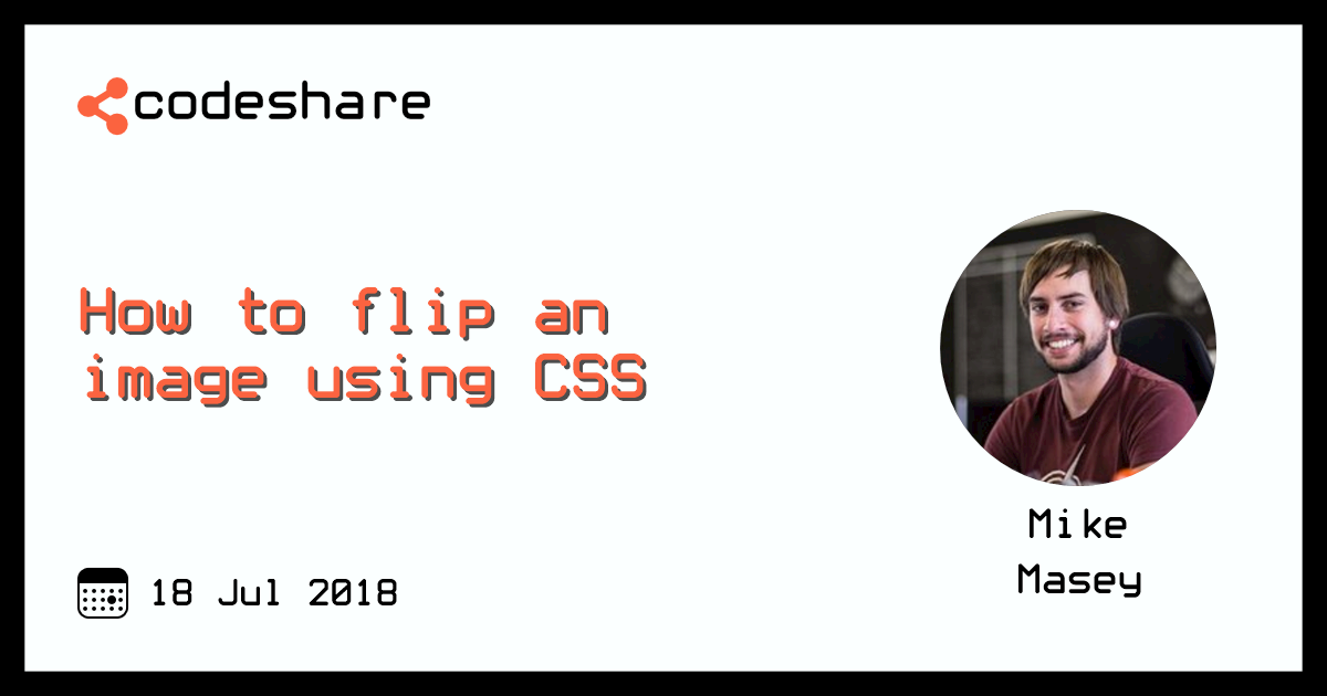 How to flip an image using CSS | codeshare.co.uk .NET Web Developer ...