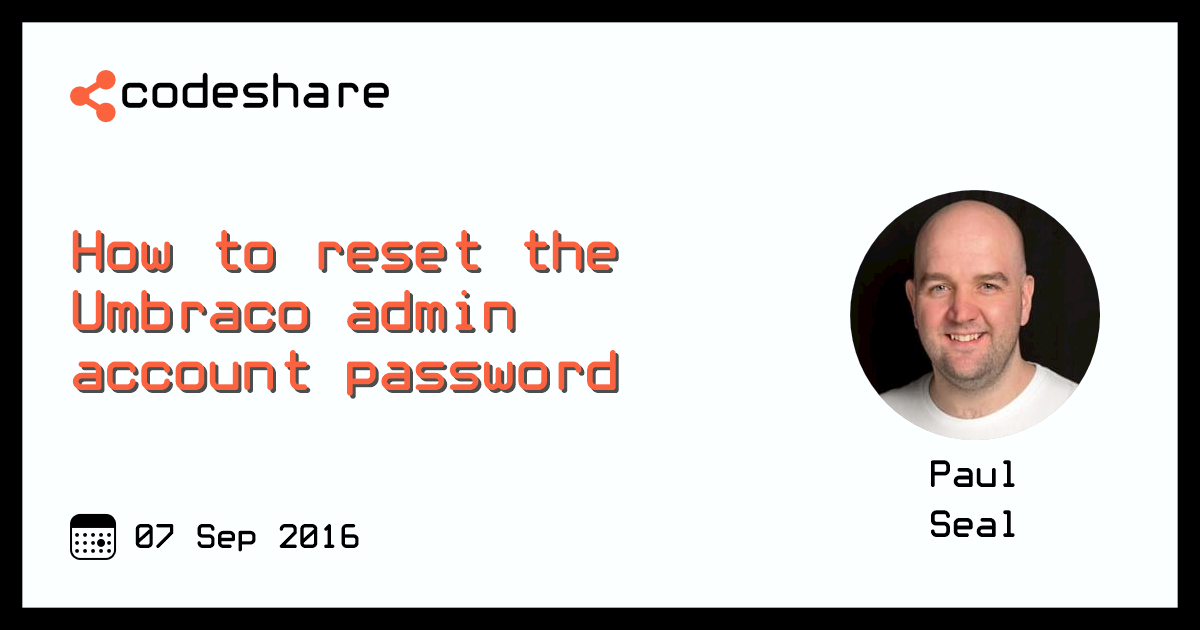 How to reset the Umbraco admin account password | codeshare.co.uk .NET Web Developer Blog by ...